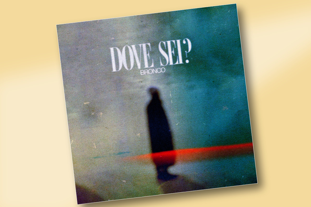 "Dove Sei?" - Bronco - The Beat